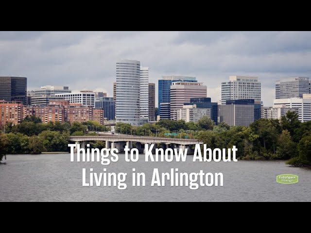 Moving to Arlington? Here Are 11 Things to Know | Extra Space Storage