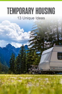 Temporary Housing Guide: 13 Unique Short-Term Living Ideas