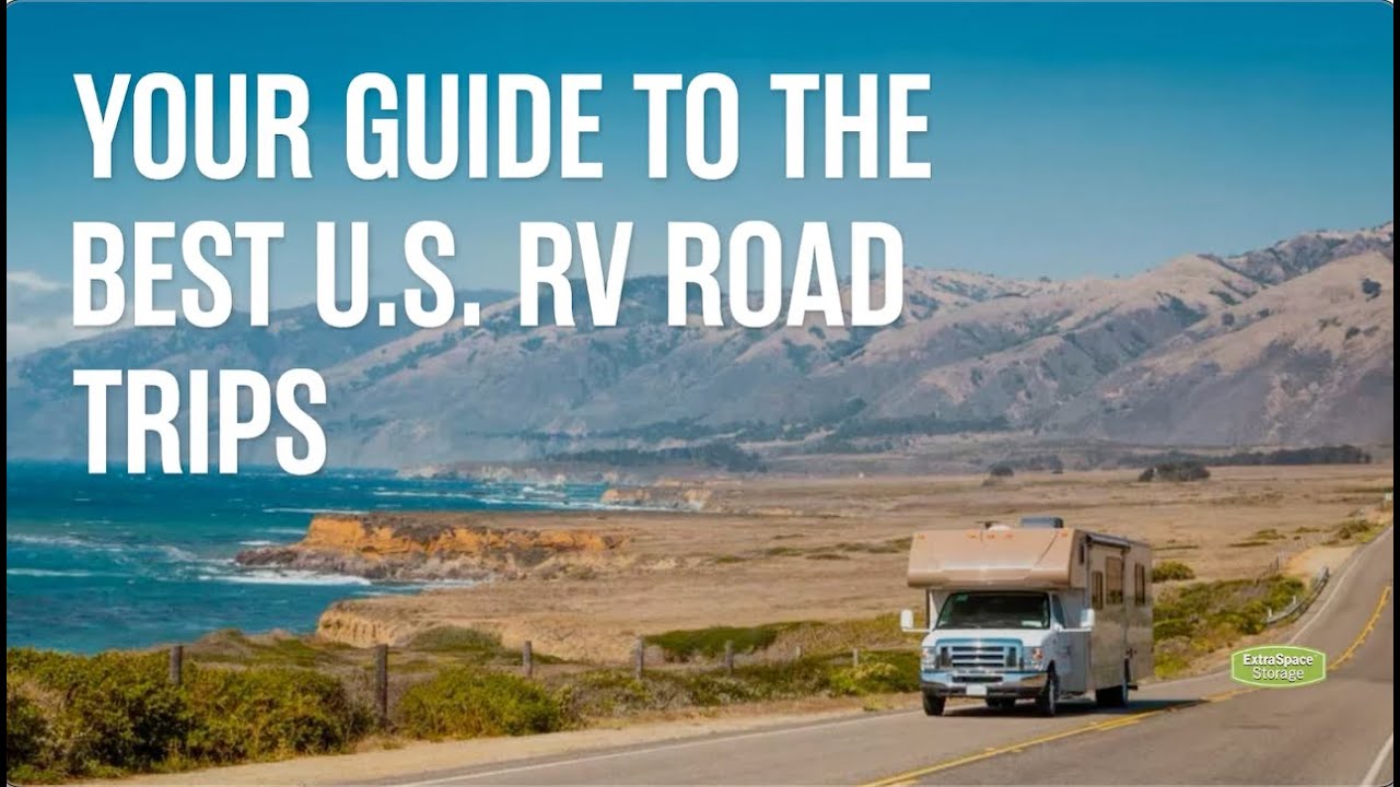 6 Best RV Road Trip Routes in the U.S. | Extra Space Storage