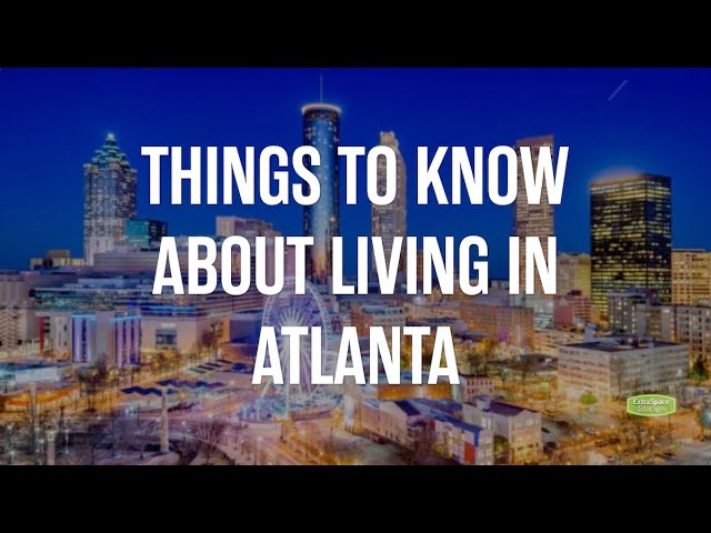 Moving to Atlanta? Here Are 17 Things to Know | Extra Space Storage