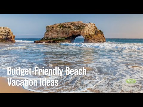 Find Your Summer Getaway With These 11 Affordable Beach Vacation Ideas