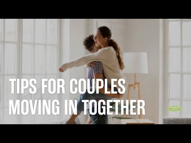 15 Tips for Couples Moving in Together | Extra Space Storage