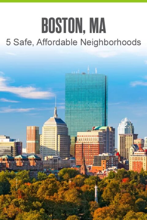5 Best Safe, Affordable Neighborhoods in Boston in 2026