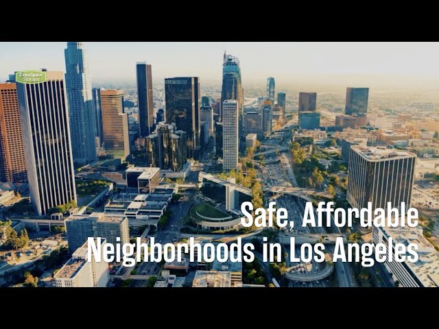 Safest Neighborhoods In Los Angeles A Look At The Safest Areas To Stay
