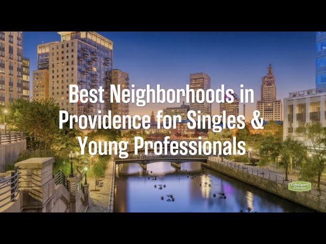 5 Best Neighborhoods in Providence for Young Professionals in 2026