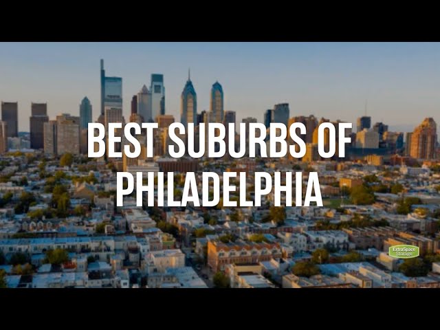 5 Best Suburbs of Philadelphia in 2026