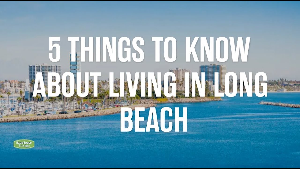 Moving to Long Beach? Here Are 17 Things to Know | Extra Space Storage