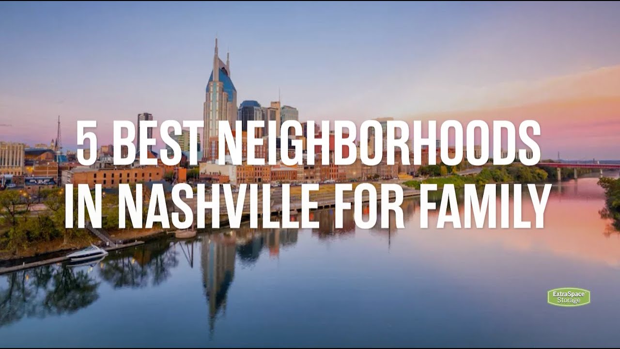Best Neighborhoods In Nashville For Families