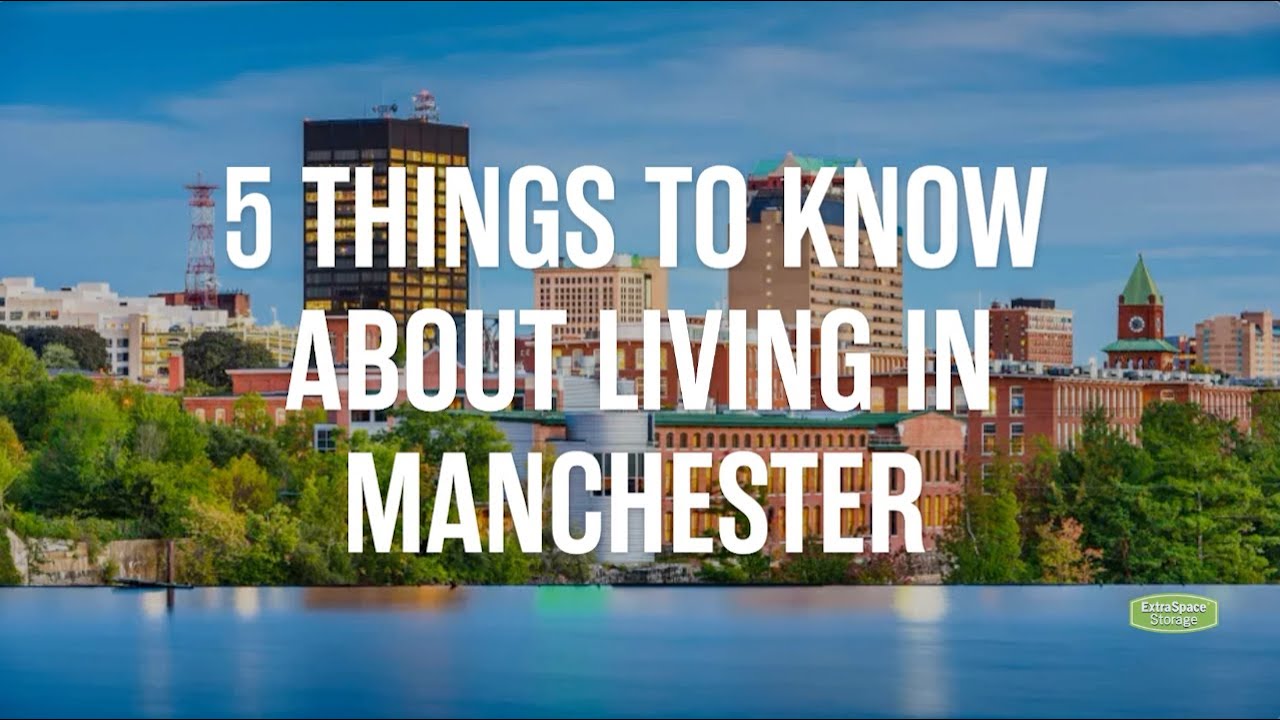 Moving to Manchester? Here's What You Need to Know | Extra Space Storage