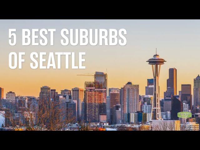 5 Best Suburbs of Seattle in 2026
