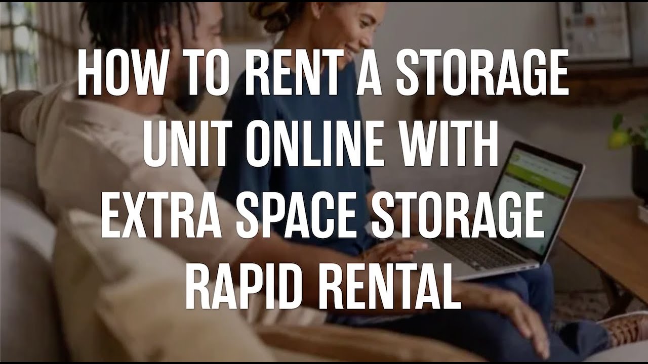 Your Guide to Rent a Storage Unit with Extra Space Storage