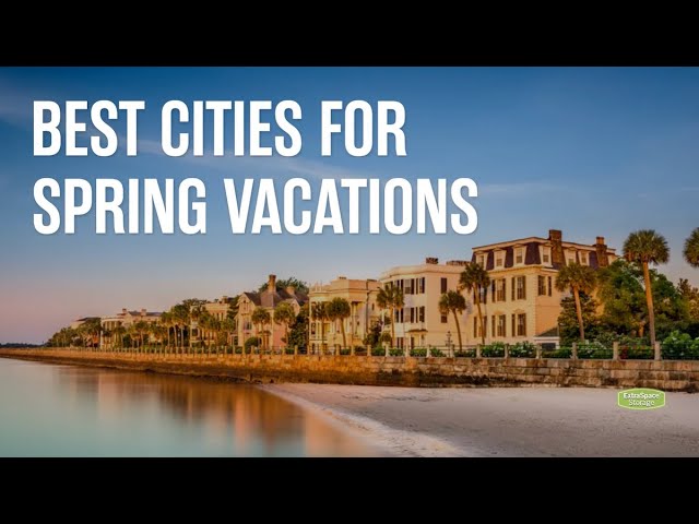 11 Best Cities for Spring Vacations in 2026