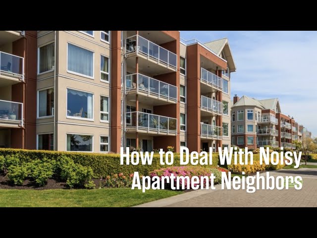 13 Tips on How to Deal With Noisy Apartment Neighbors