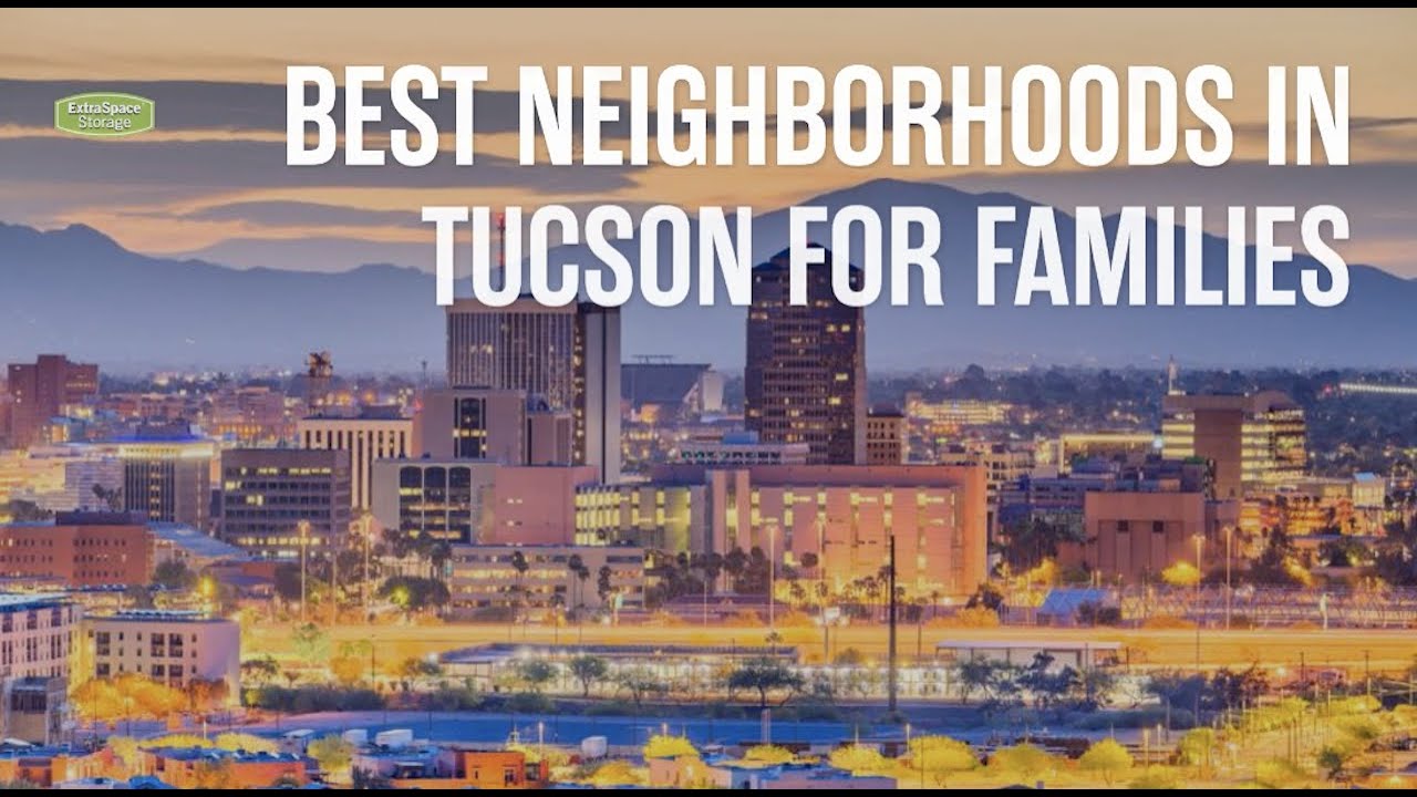 Best Neighborhoods in Tucson for Families in 2026