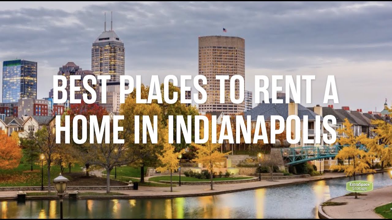 5 Best Places to Rent a Home in Indianapolis in 2025 | Extra Space Storage