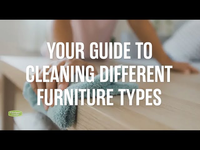 How to Clean Furniture: Complete Guide for 9 Types