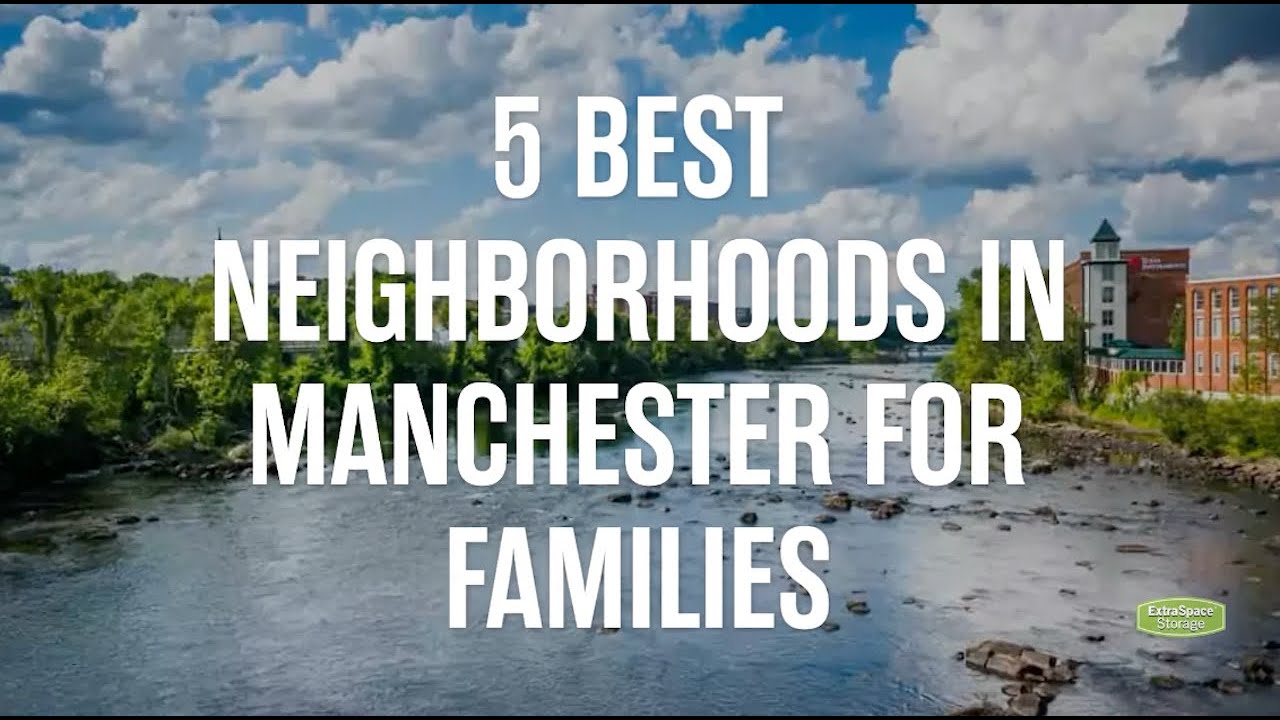 5 Best Neighborhoods in Manchester for Families in 2026
