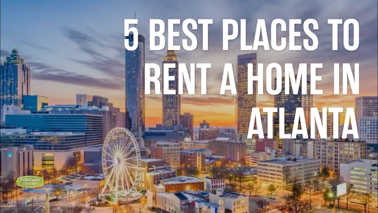 5 Best Places to Rent a Home in Atlanta in 2026