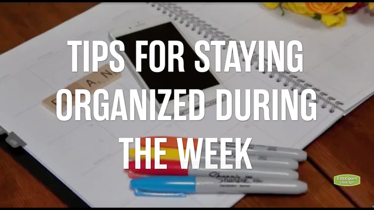 How to Stay Organized Each Week | Extra Space Storage