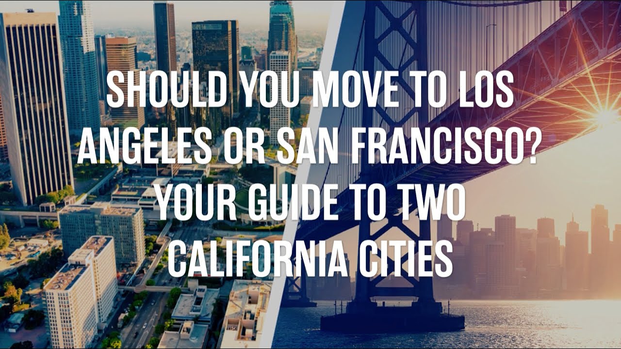 Living in Los Angeles vs. San Francisco: Which City Is Right for You in ...