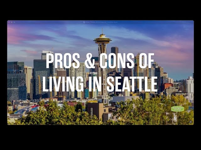 18 Pros & Cons of Living in Seattle in 2026